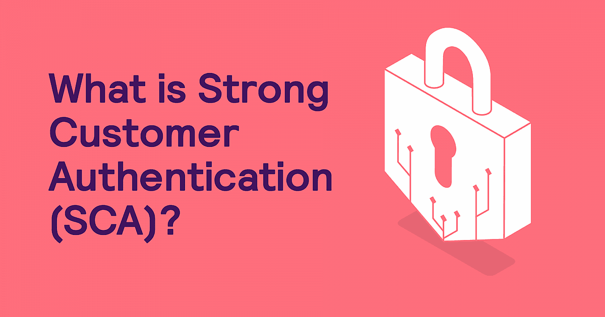 Strong-Customer-Authentication (SCA) Rules To Be Implemented – 14th ...